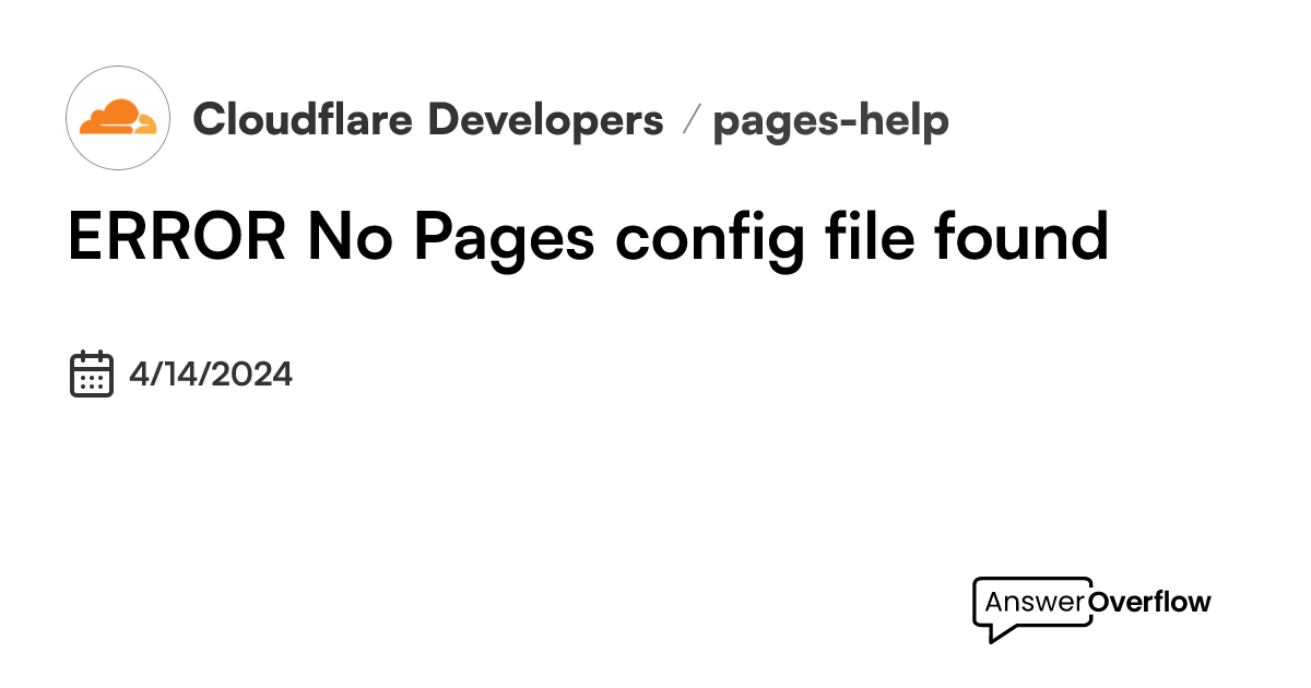 ERROR No Pages config file found - Cloudflare Developers