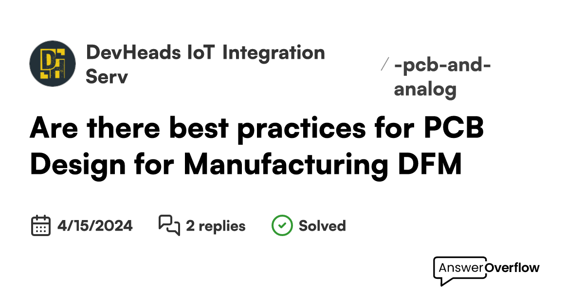 Are there best practices for PCB Design for Manufacturing (DFM)? - DevHeads IoT Integration Server