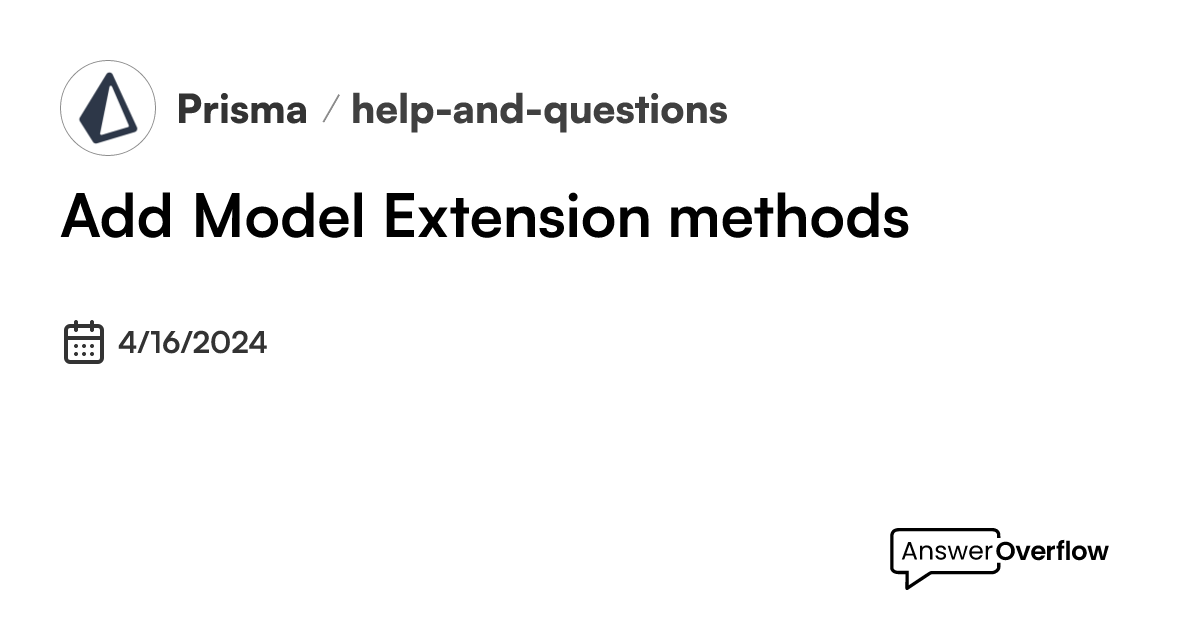 Add Model Extension methods - Prisma