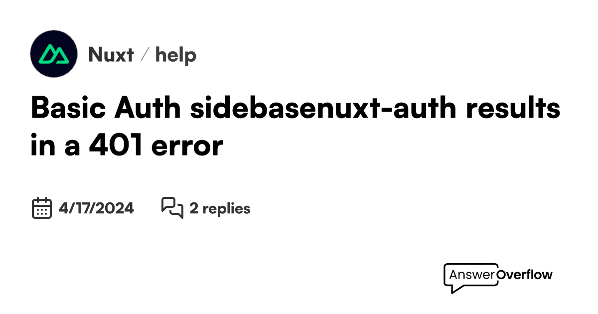Basic Auth + sidebase/nuxt-auth results in a 401 error. - Nuxt