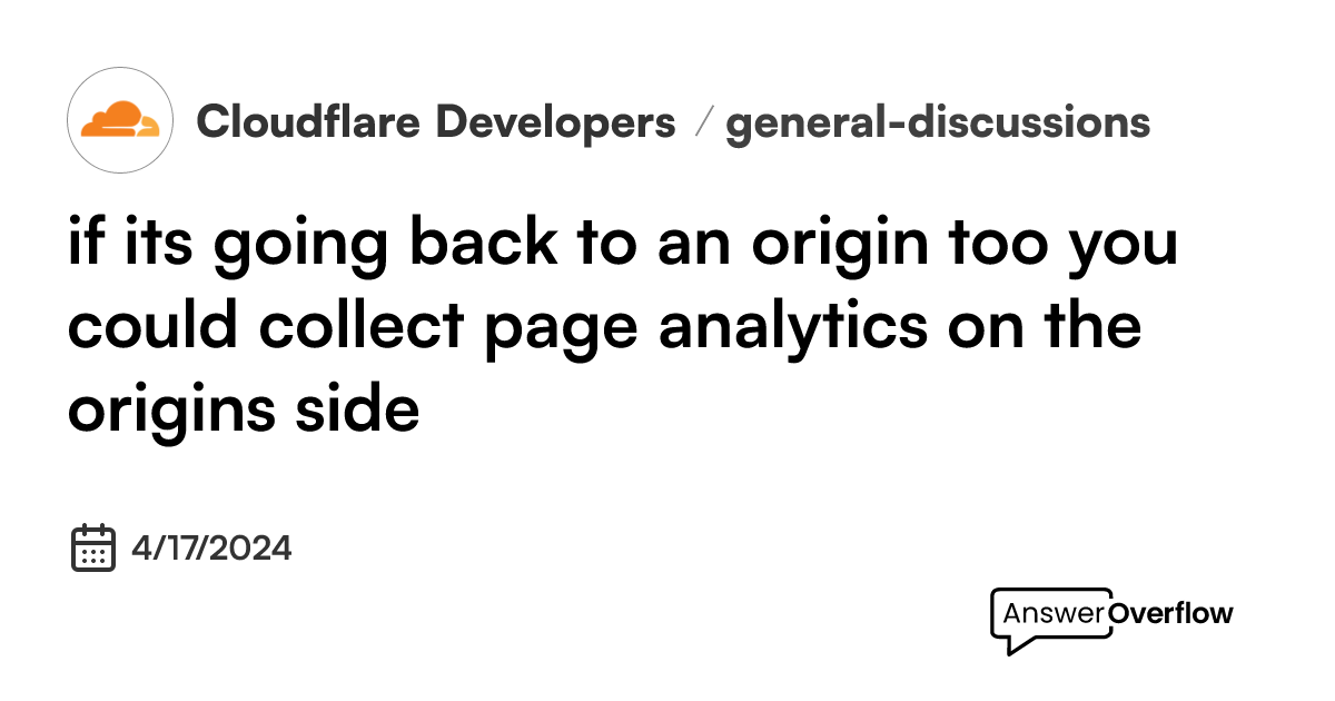 if it's going back to an origin too you could collect page analytics on the origin's side ...