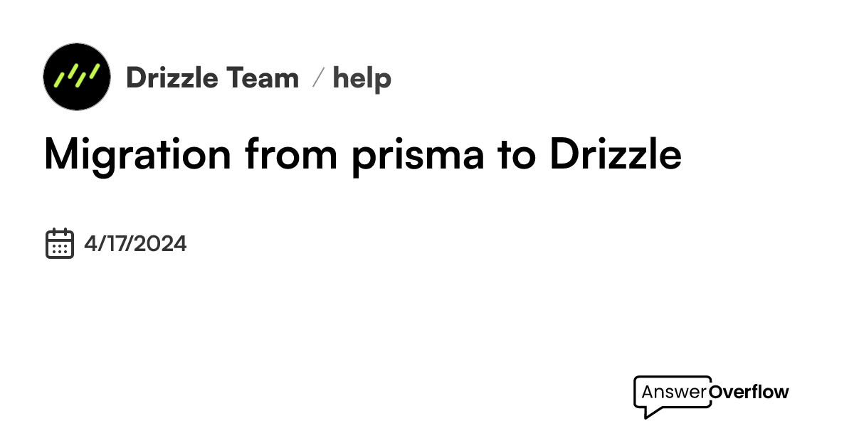 Migration from prisma to Drizzle - Drizzle Team