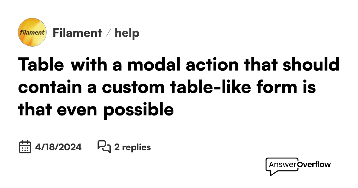 Table With A Modal Action That Should Contain A Custom Table Like Form
