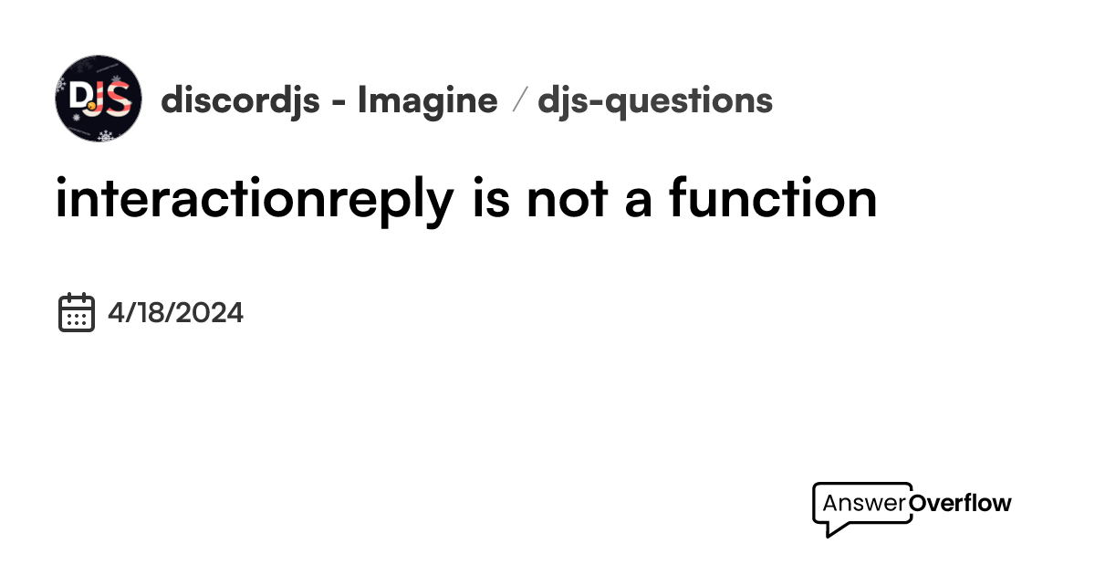 interaction.reply is not a function - discord.js - Imagine an app