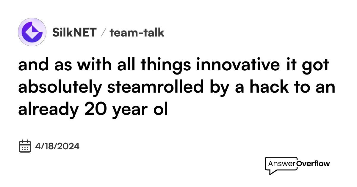 and as with all things innovative it got absolutely steamrolled by a ...