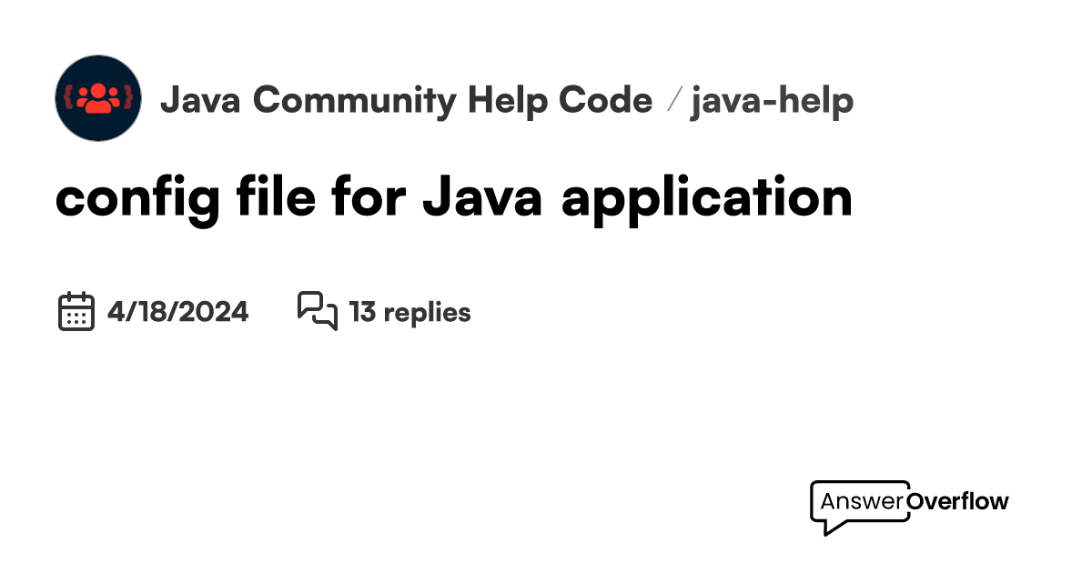 .config file for Java application? - Java Community | Help. Code. Learn.