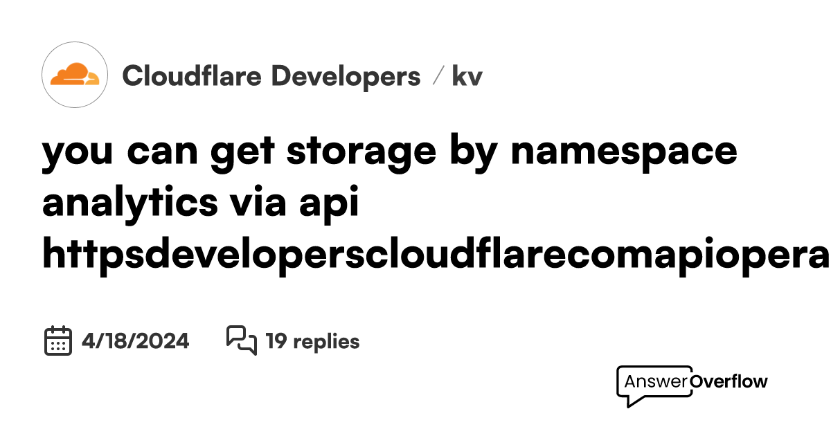 you can get storage by namespace analytics via api: https://developers.cloudflare.com/api ...