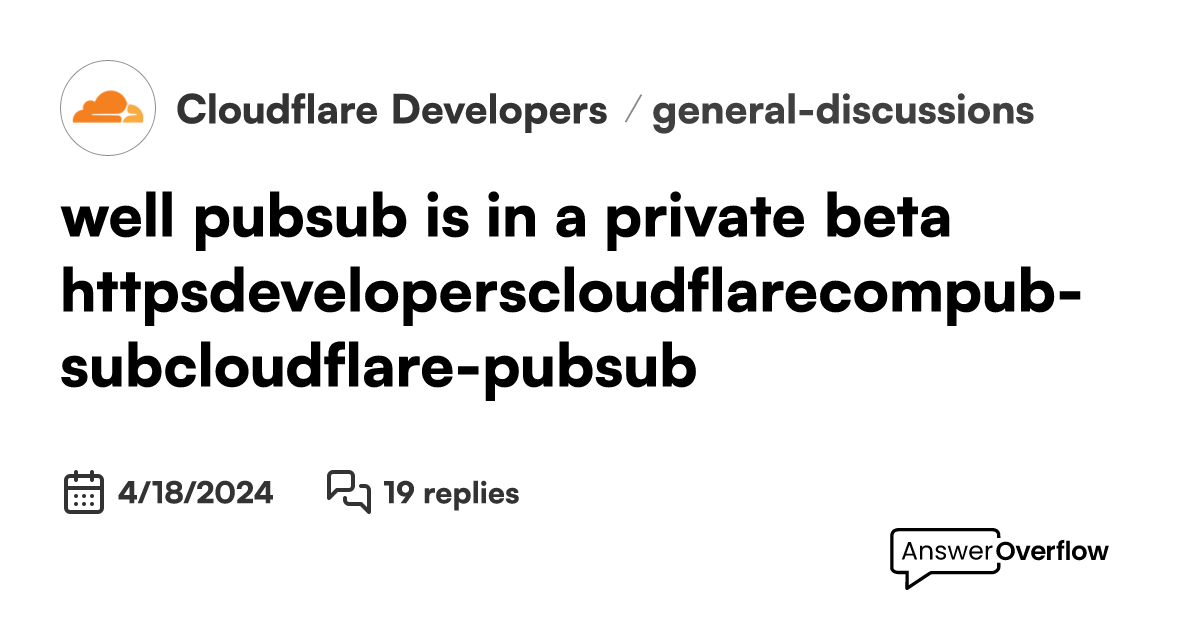 well pub/sub is in a private beta: https://developers.cloudflare.com/pub-sub/#cloudflare-pubsub ...