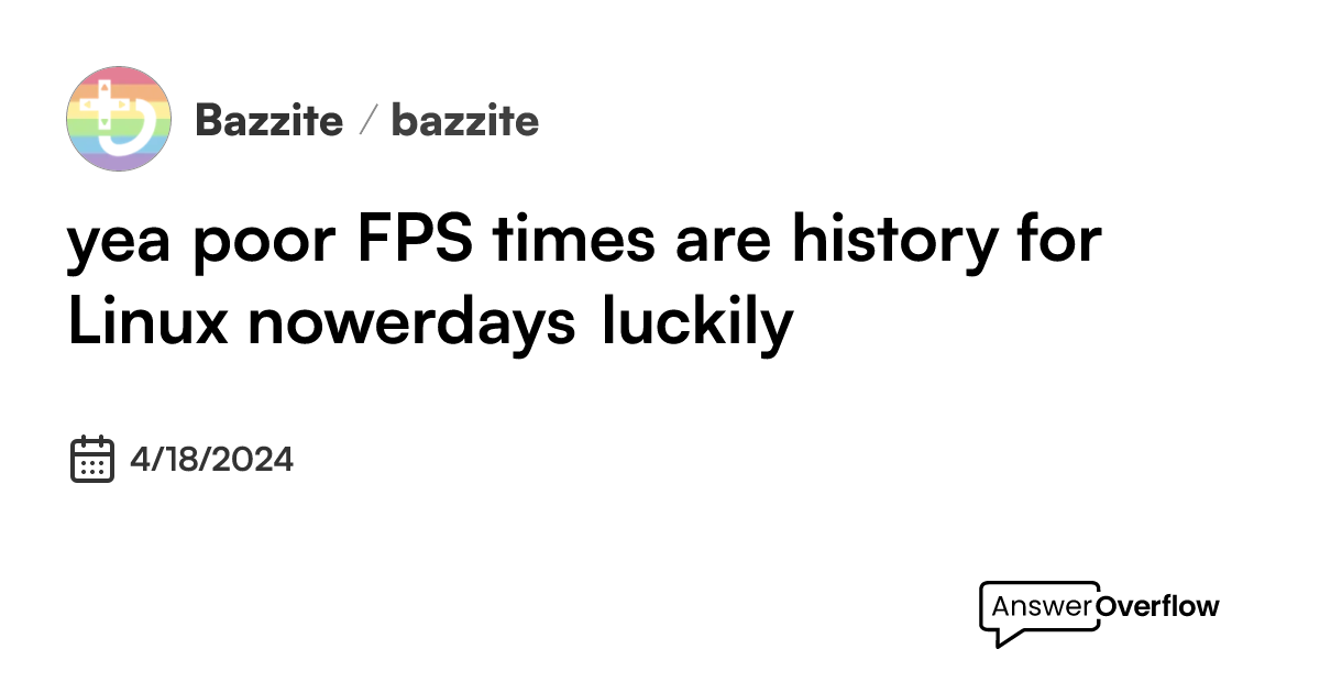 yea poor FPS times are history for Linux nowerdays luckily - Universal Blue