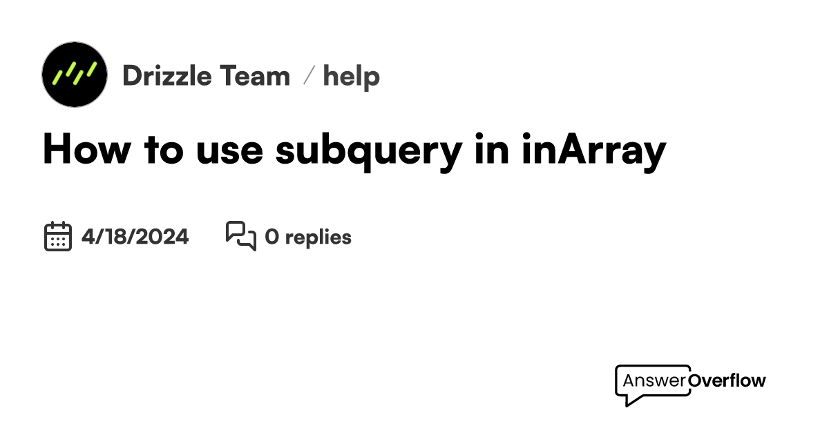 How To Use Subquery In Inarray Drizzle Team