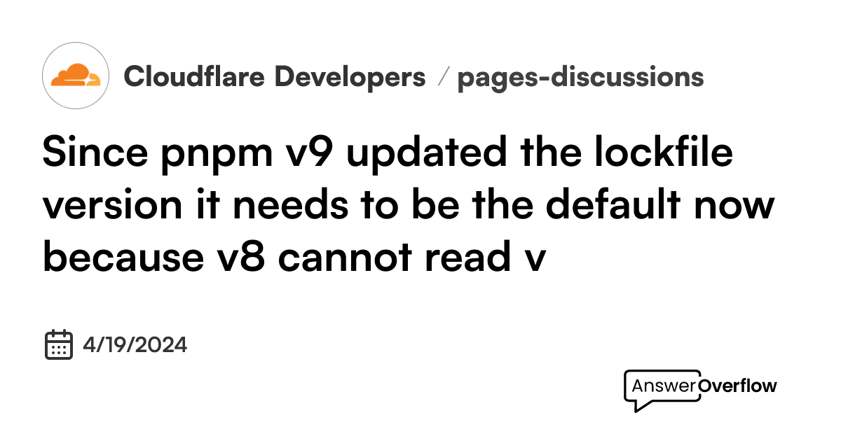 Since pnpm v9 updated the lockfile version, it needs to be the default now because v8 cannot ...