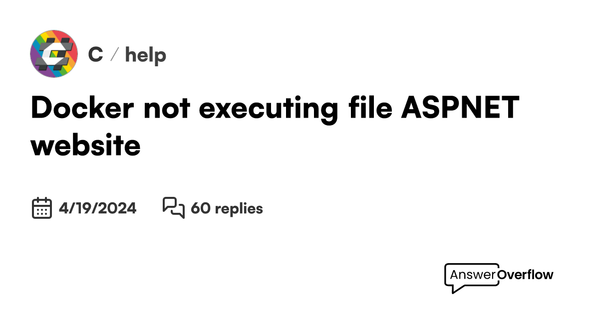 Docker not executing file (ASP.NET website) - C#