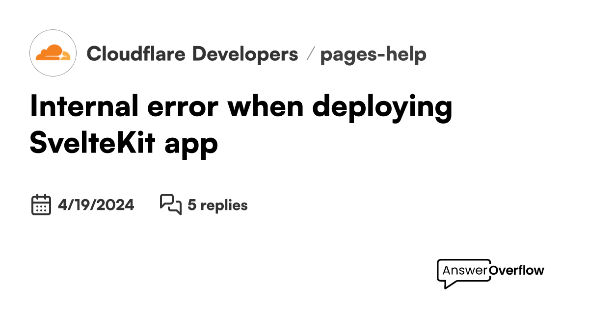 Internal Error When Deploying Sveltekit App Cloudflare Developers