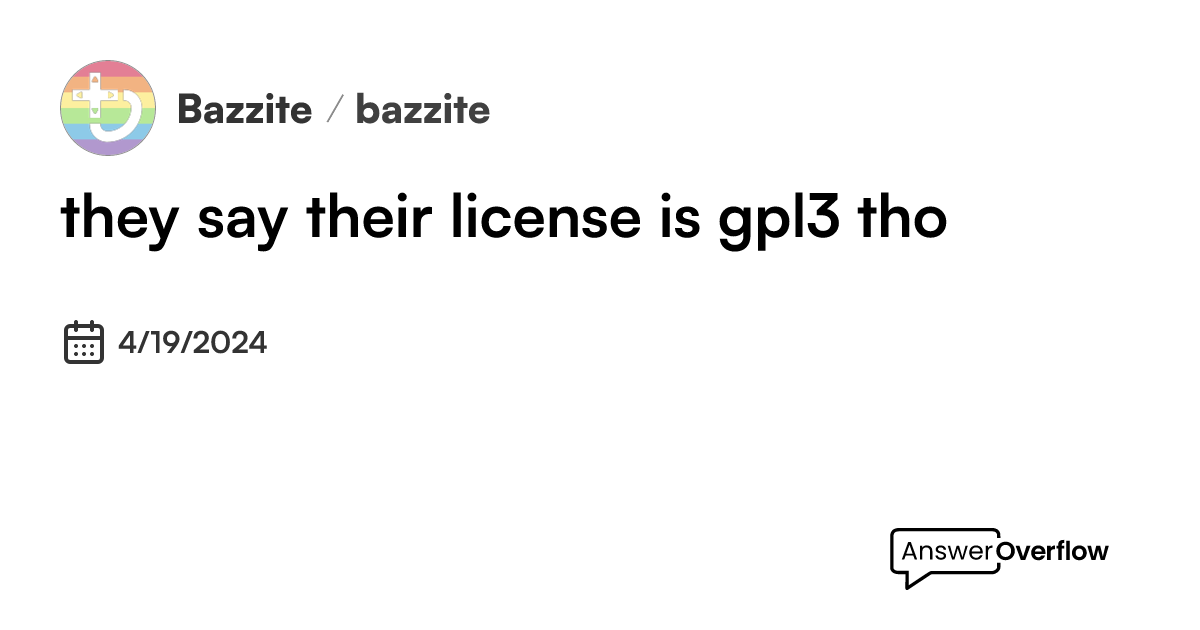they say their license is gpl3 tho - Universal Blue