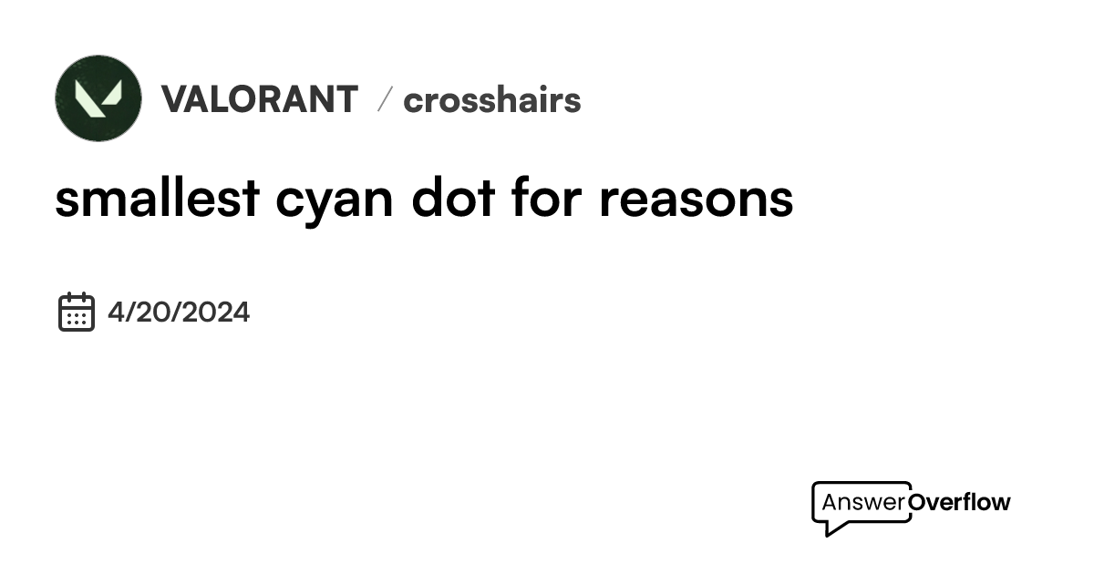 smallest cyan dot for reasons - VALORANT