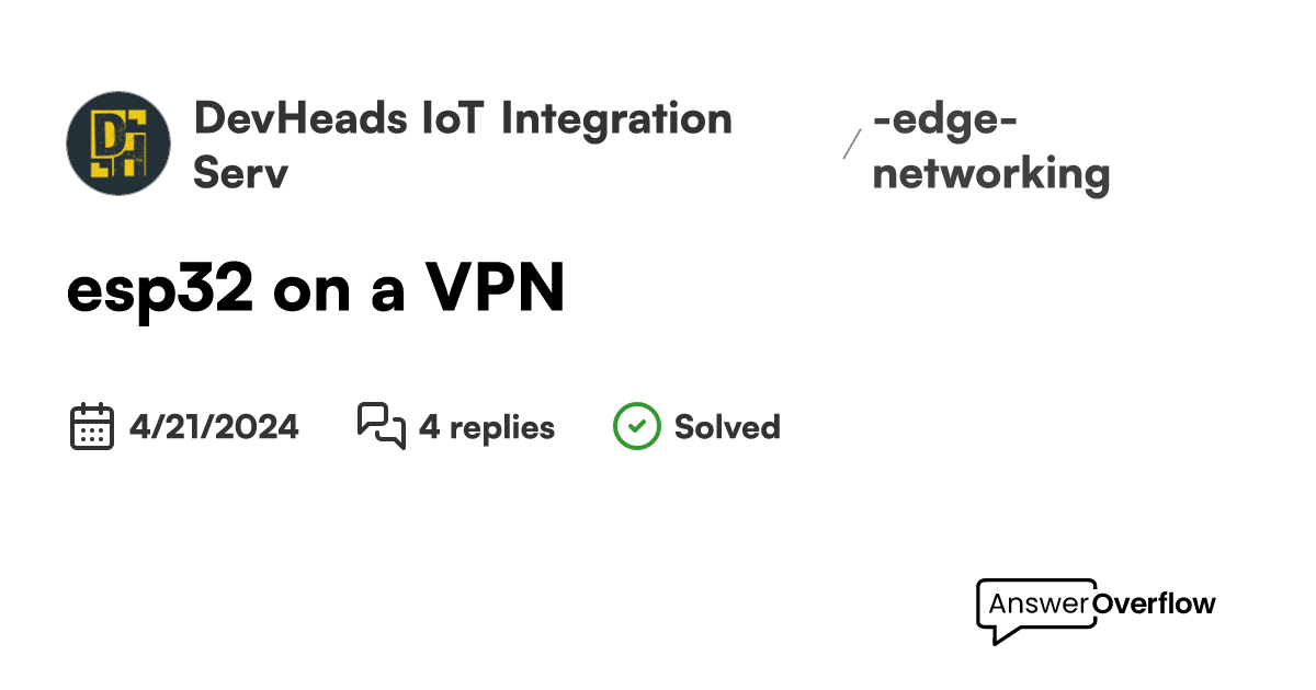 esp32 on a VPN - DevHeads IoT Integration Server