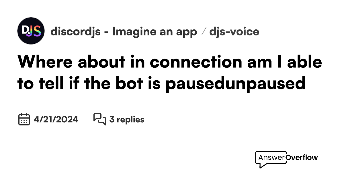 Where about in connection am I able to tell if the bot is paused/unpaused - discord.js - Imagine ...