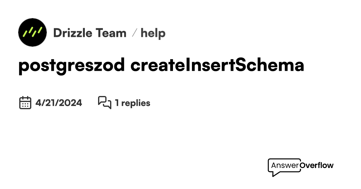 [postgres][zod] createInsertSchema - Drizzle Team