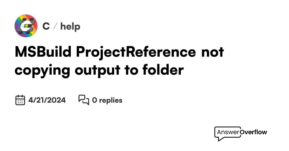 Msbuild Projectreference Not Copying Output To Folder C