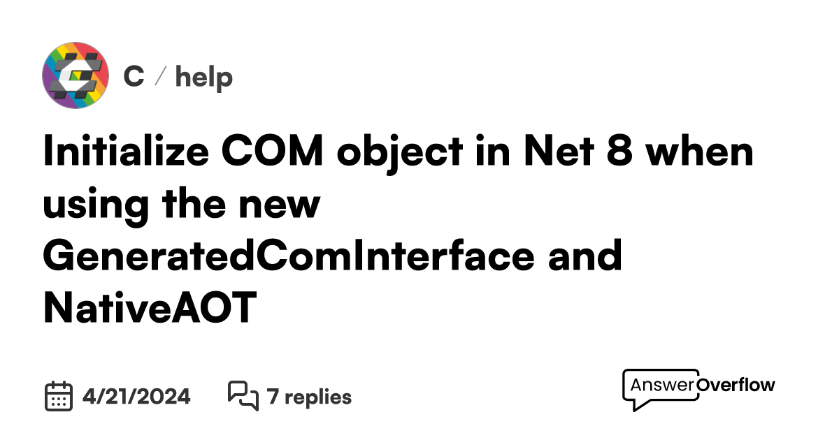 Initialize COM object in .Net 8 when using the new GeneratedComInterface and NativeAOT - C#