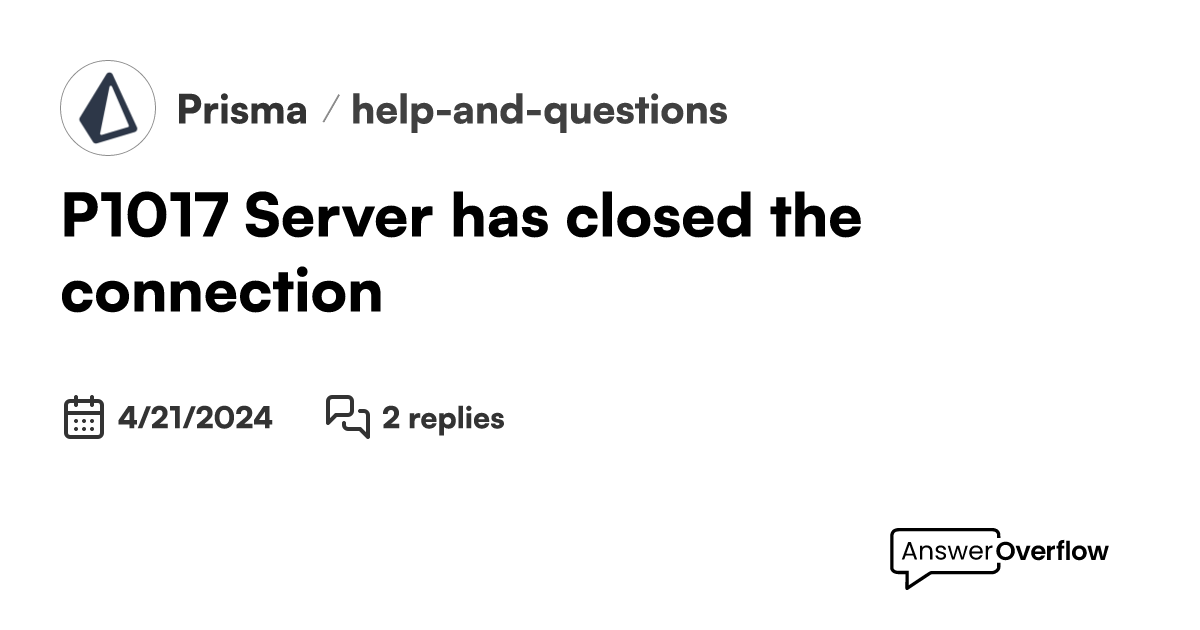 P1017: Server has closed the connection. - Prisma