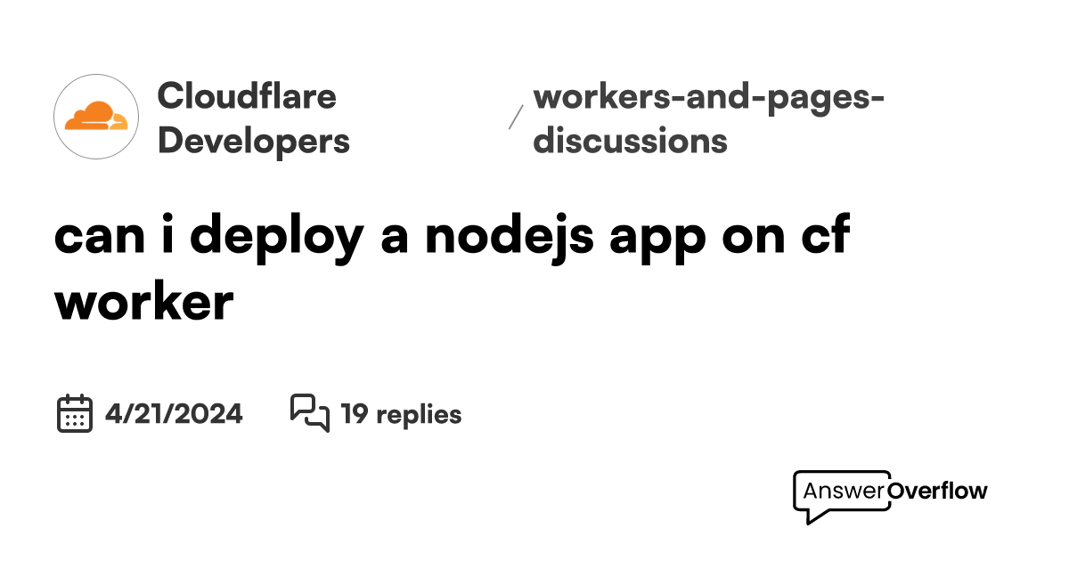 can i deploy a nodejs app on cf worker? - Cloudflare Developers