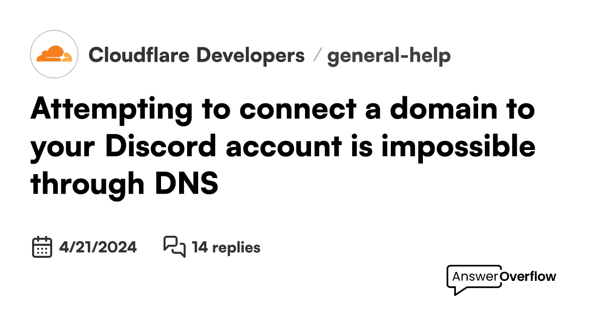 Attempting to connect a domain to your Discord account is impossible through DNS - Cloudflare ...