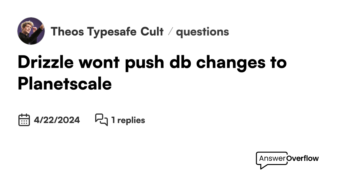 Drizzle wont push db changes to Planetscale - Theo's Typesafe Cult