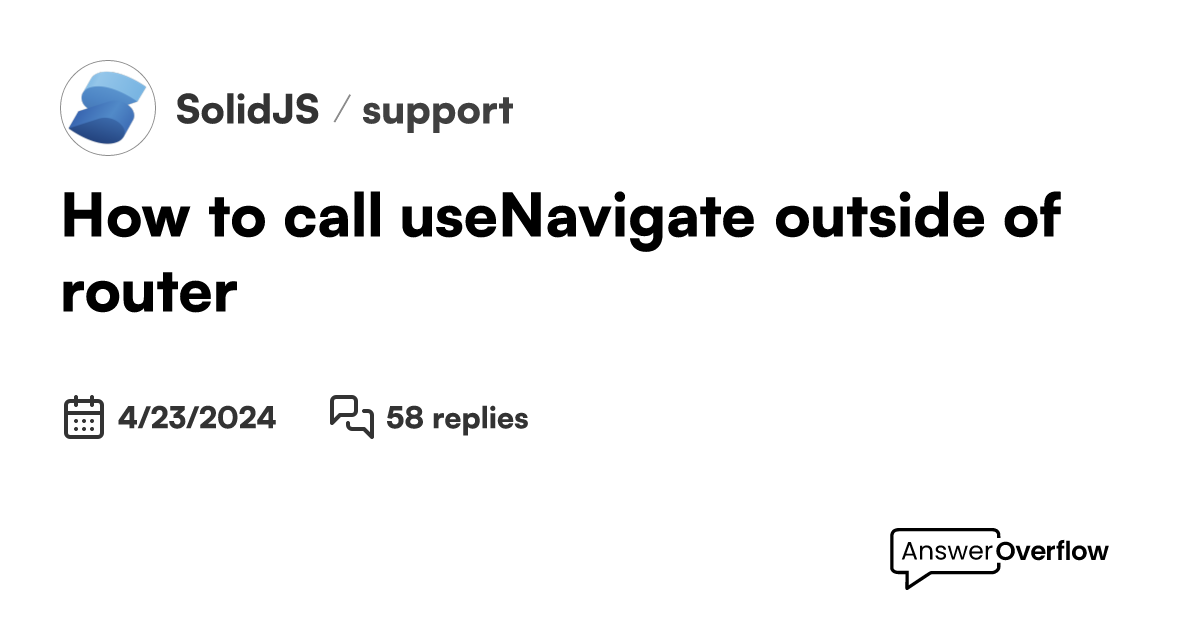 How to call `useNavigate` outside of router - SolidJS