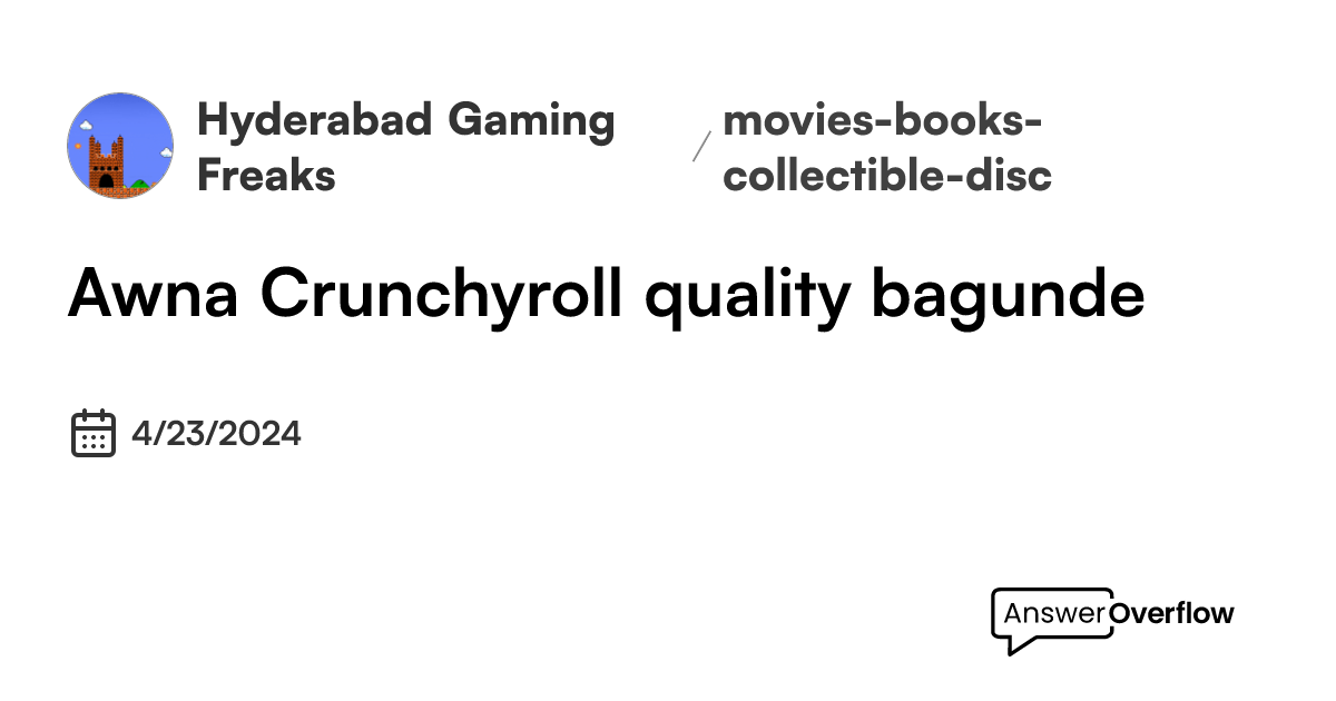 Awna. Crunchyroll quality bagunde - Hyderabad Gaming Freaks!🎮🇮🇳