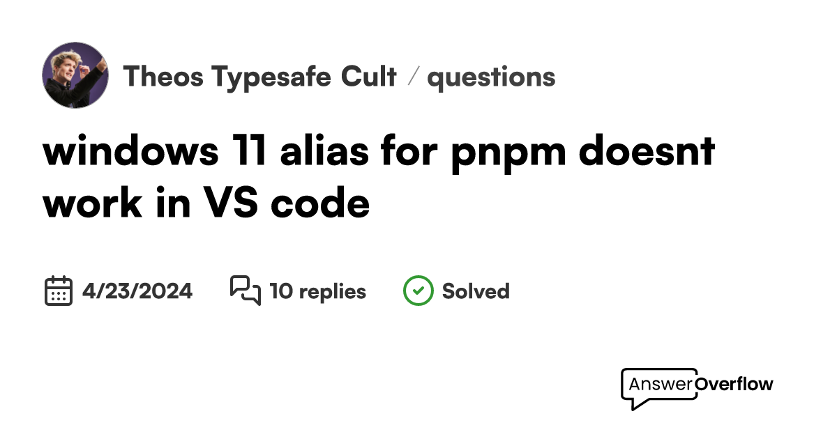 (windows 11) alias for pnpm doesn’t work in VS code - Theo's Typesafe Cult