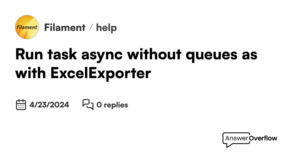 Run Task Async Without Queues As With Excelexporter Filament