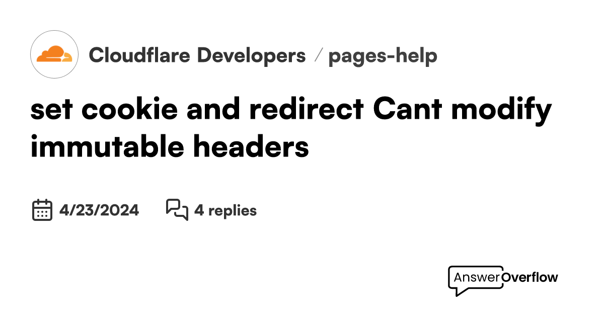 set cookie and redirect: Can't modify immutable headers. - Cloudflare Developers