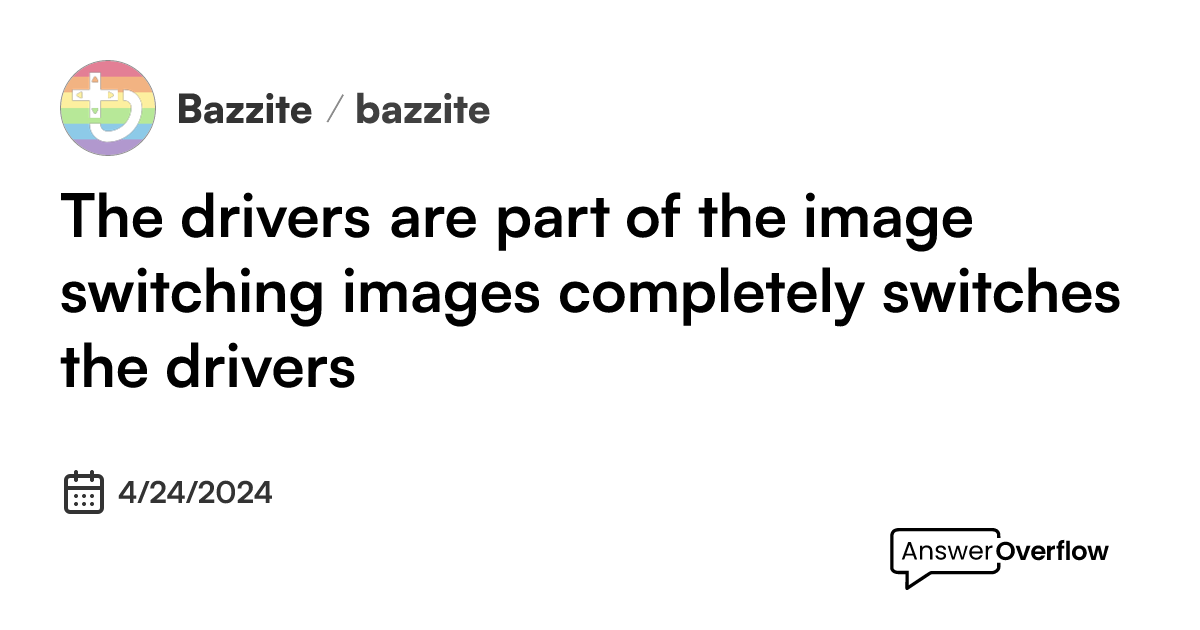 The drivers are part of the image, switching images completely switches the drivers - Universal Blue