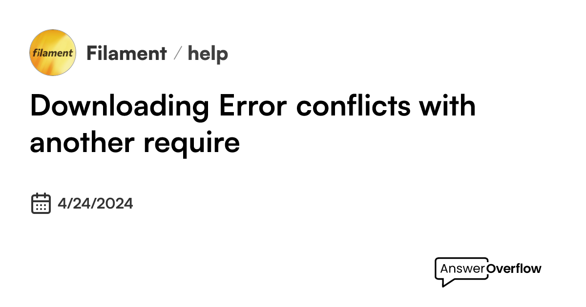 Downloading Error conflicts with another require - Filament