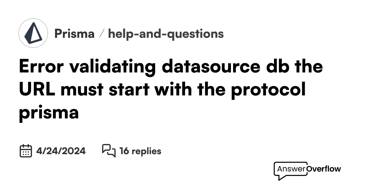 Error validating datasource `db`: the URL must start with the protocol `prisma://` - Prisma