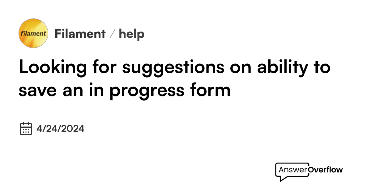 Looking for suggestions on ability to save an "in progress" form - Filament