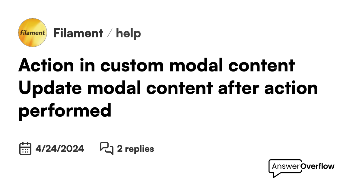 Action in custom modal content: Update modal content after action performed? - Filament