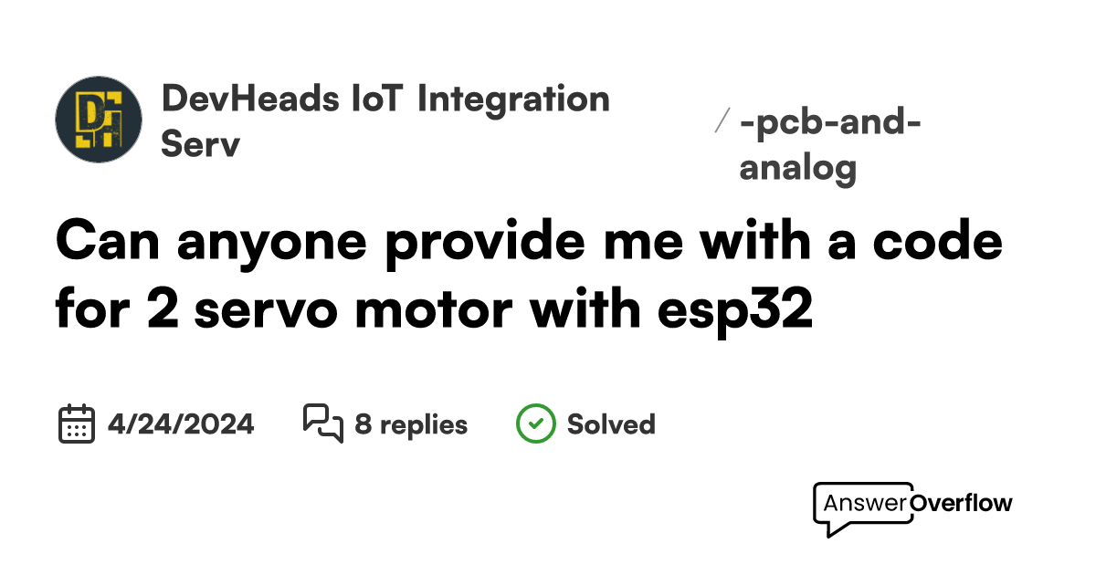 Can anyone provide me with a code for 2 servo motor with esp32 - DevHeads IoT Integration Server