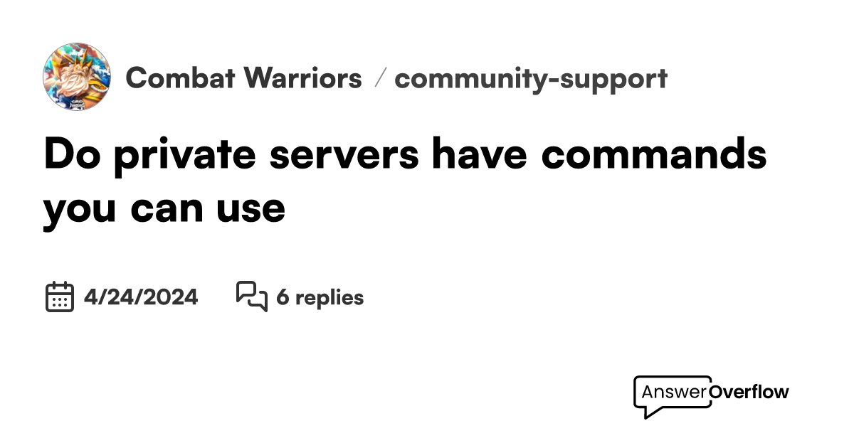 Do private servers have commands you can use? - Combat Warriors