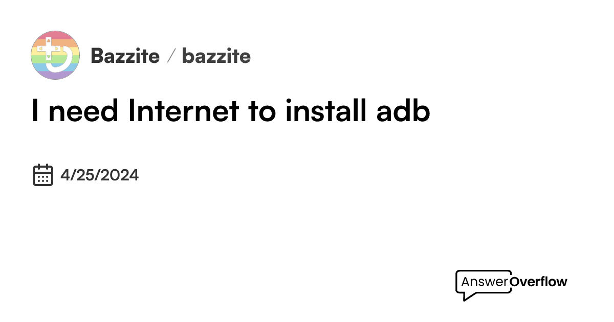 I need Internet to install adb - Universal Blue