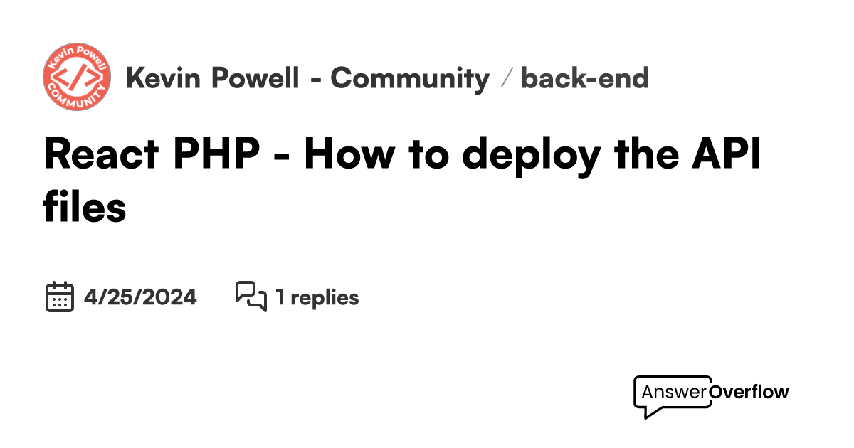 React + PHP - How to deploy the API files - Kevin Powell - Community