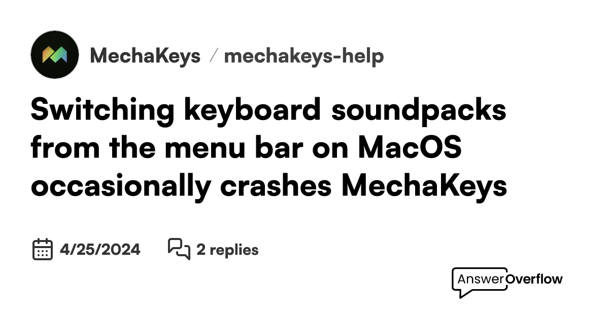 Switching keyboard soundpacks from the menu bar on MacOS occasionally crashes MechaKeys - MechaKeys