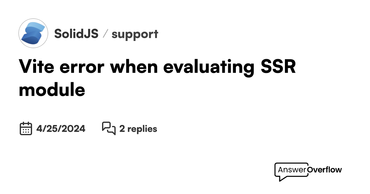Vite Error When Evaluating Ssr Module Solidjs