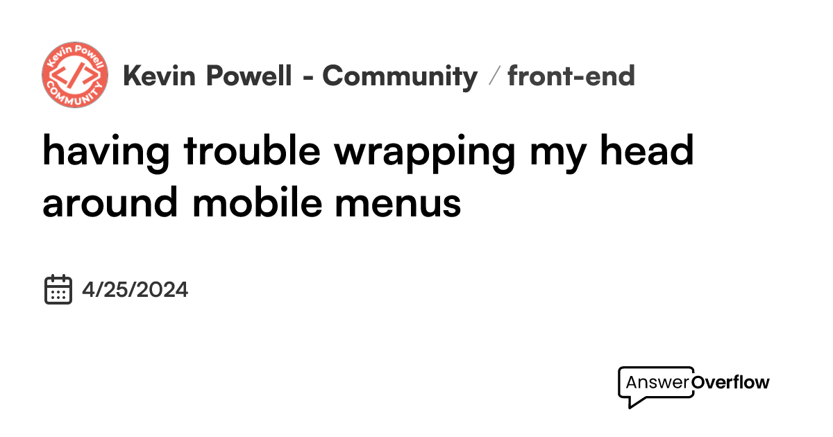 having trouble wrapping my head around mobile menus - Kevin Powell ...