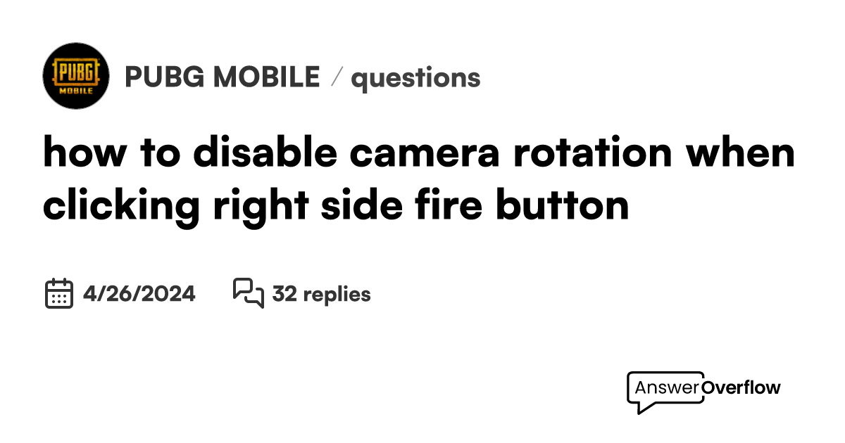 how to disable camera rotation when clicking right side fire button? - PUBG MOBILE