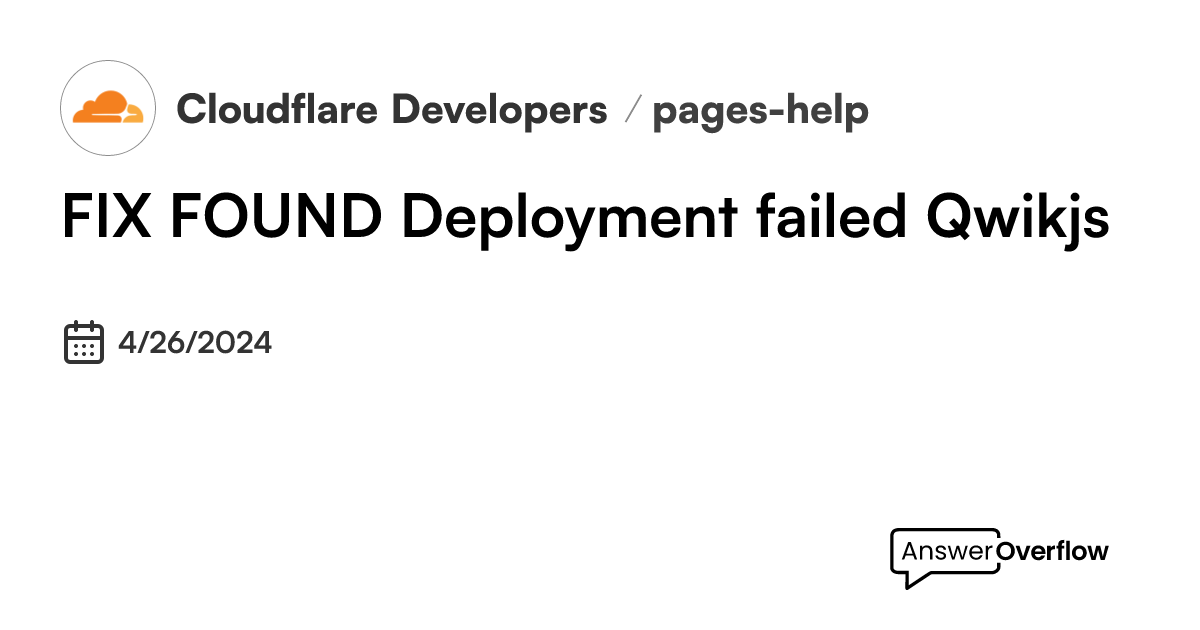 FIX FOUND Deployment failed Qwikjs - Cloudflare Developers