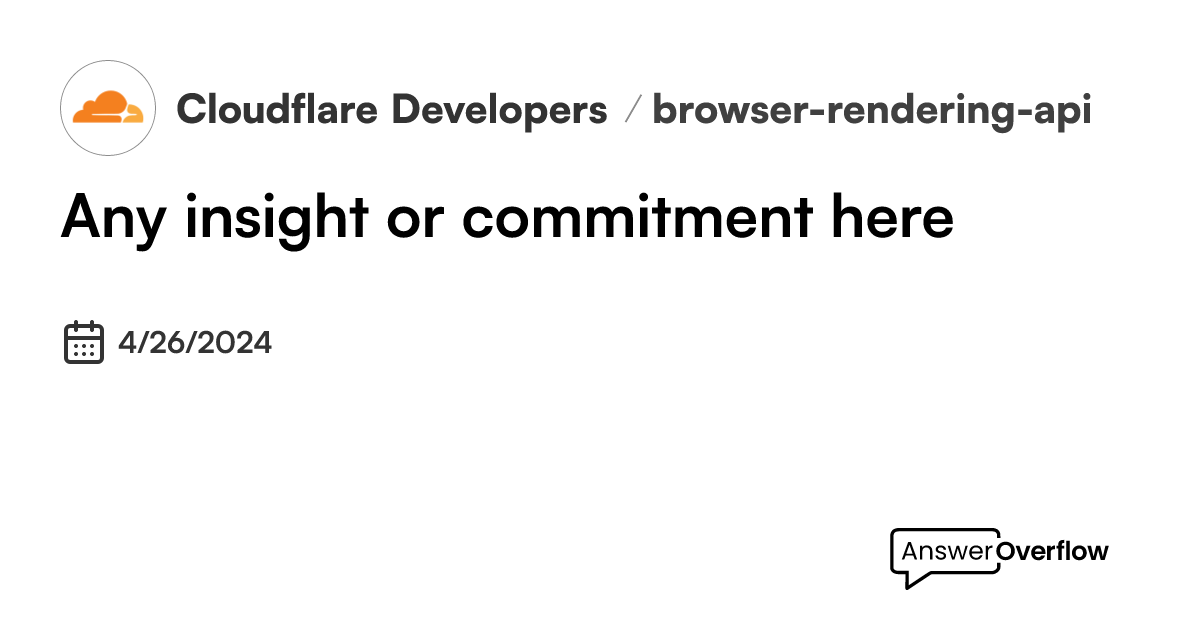 Any insight or commitment here? - Cloudflare Developers