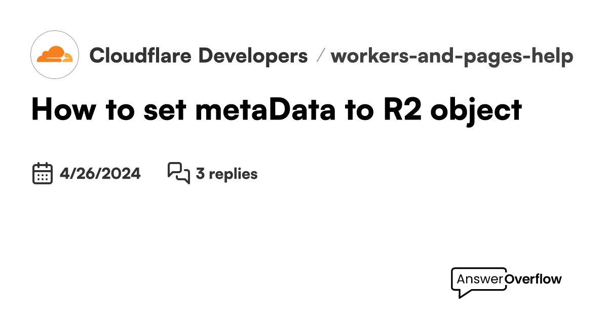 How to set metaData to R2 object - Cloudflare Developers