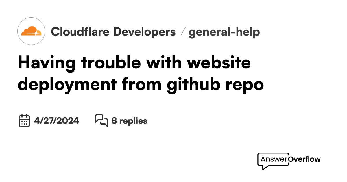 Having trouble with website deployment from github repo - Cloudflare Developers